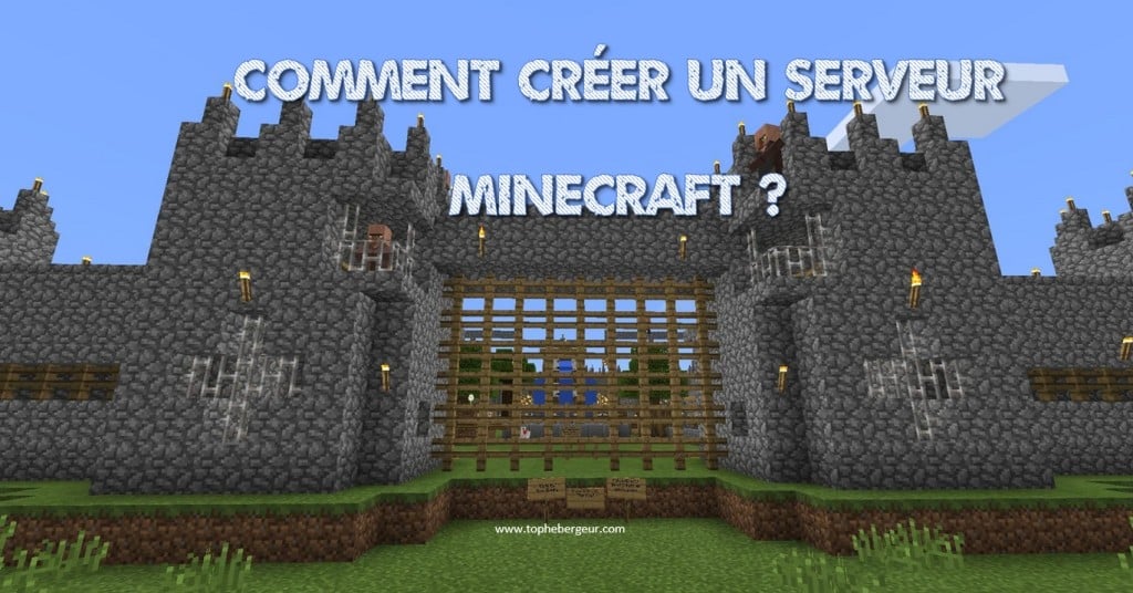 Comment créer un serveur Minecraft en 4 Étapes ? Tutoriel en 4 Étapes